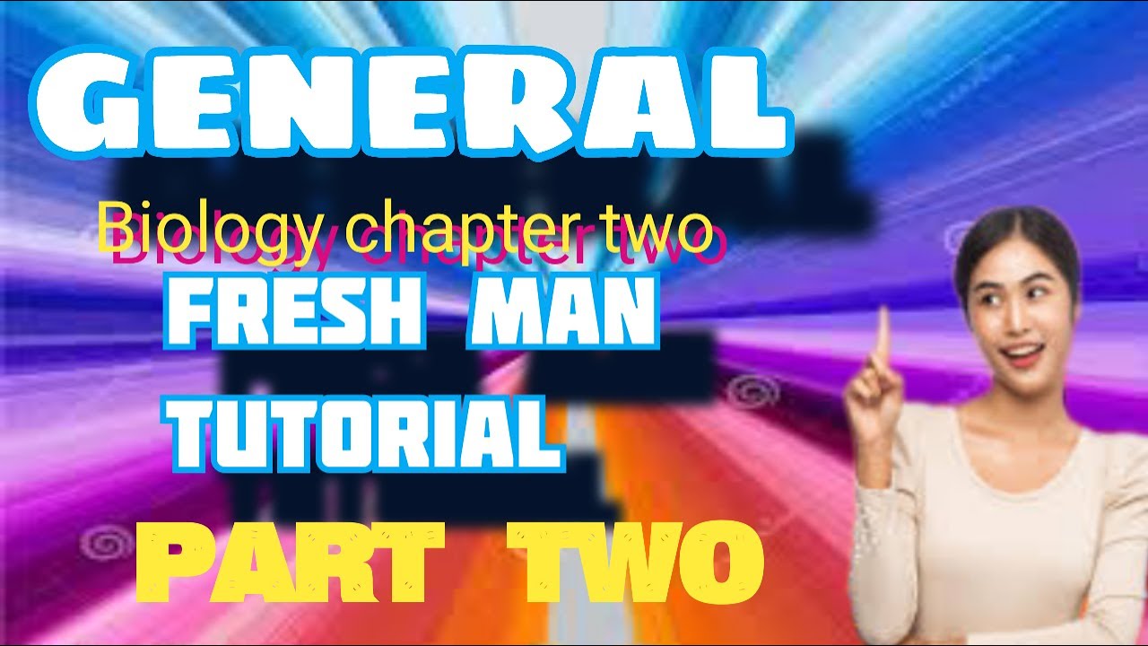 General biology chapter two /unit 2/for fresh man students in amharic ...