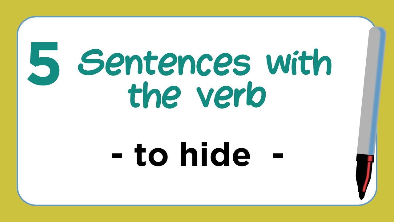 5 Sentences with the Verb - TO HIDE - YouTube