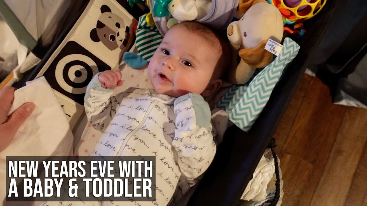 New Years Eve With A Baby & Toddler - YouTube