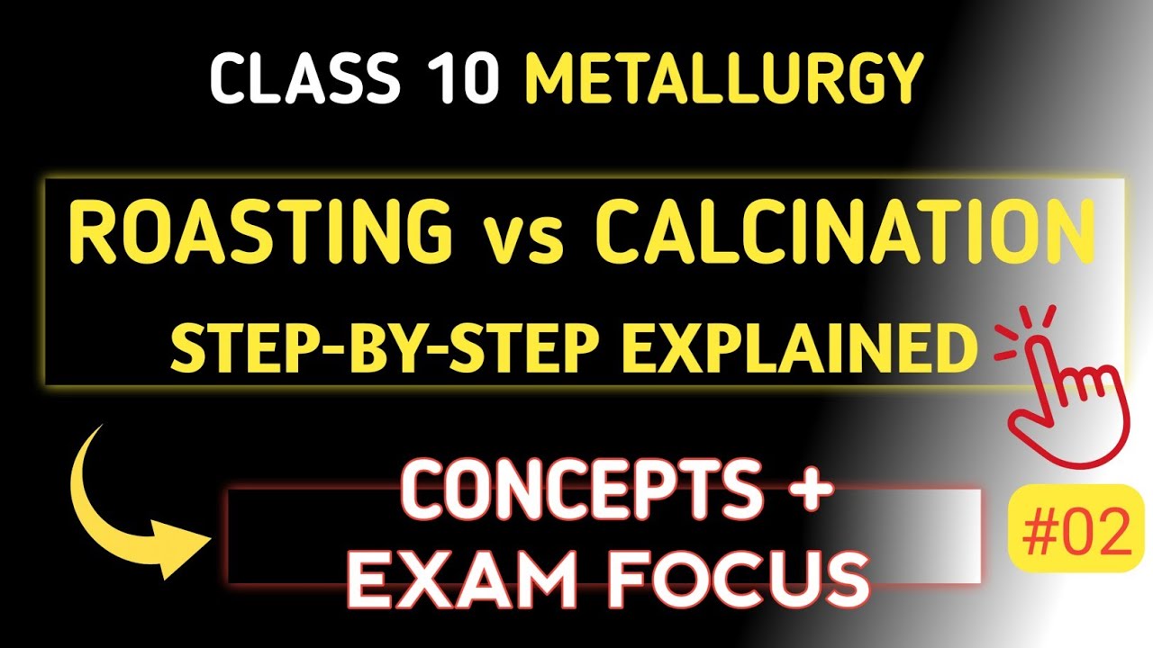 Roasting vs Calcination Explained Step-by-Step | ICSE Class 10 Chapter ...