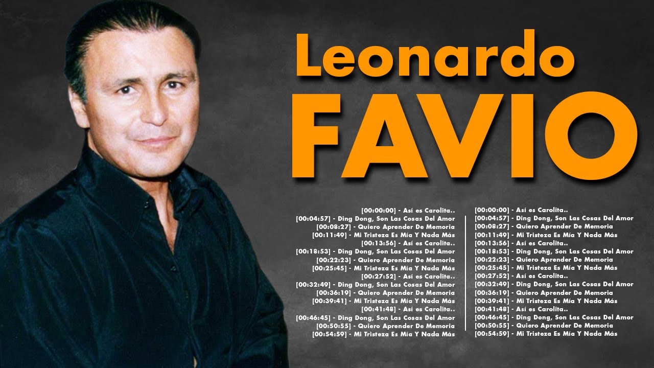 LEONARDO FAVIO SUS MÁS HERMOSAS CANCIONES ~ GRANDES ÉXITOS, SUS MEJORES ...