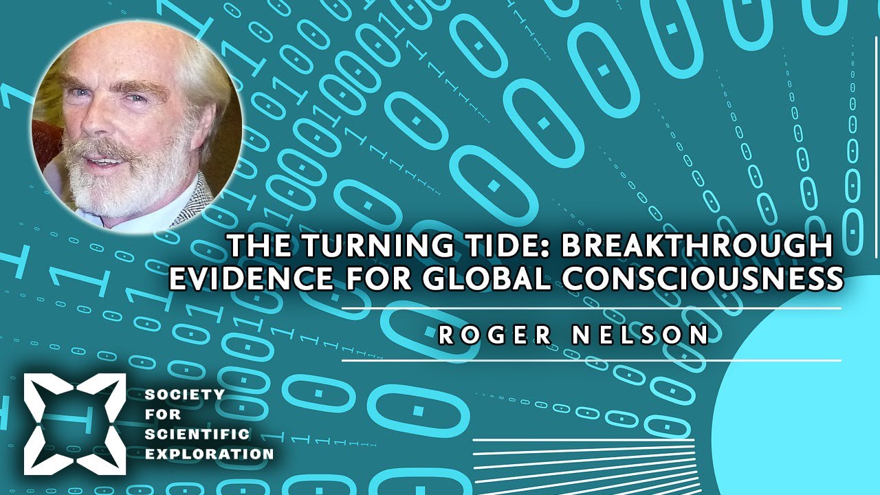 Roger D. Nelson The Turning Tide: Breakthrough Evidence for Global ...