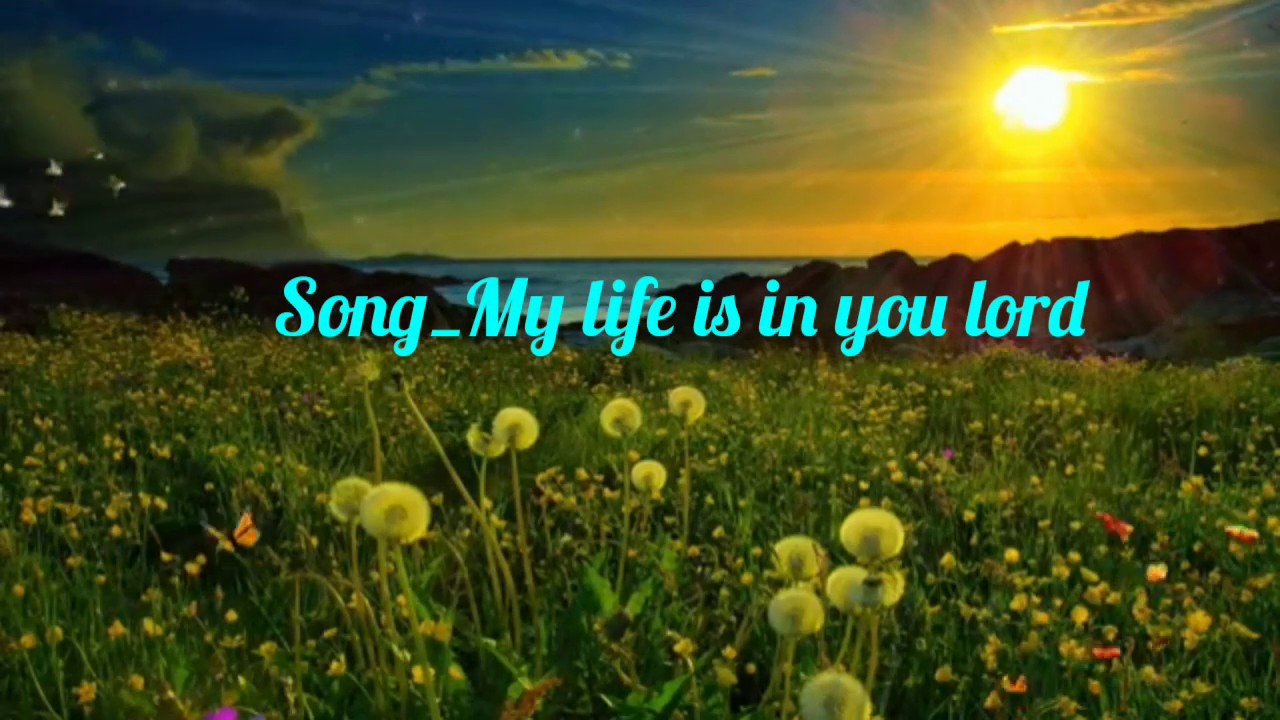 My life is in you lord-Worship Song🌟 - YouTube