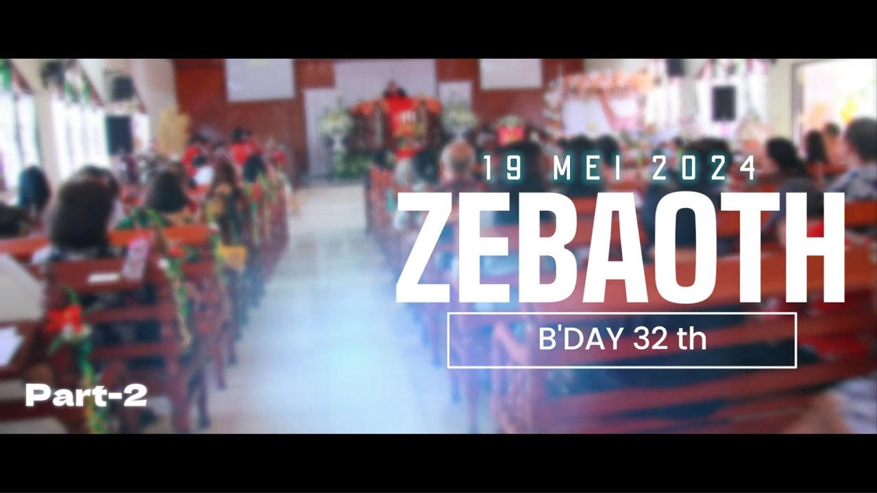 B'Day Zebaoth (dok-19-05-2024) part-2 - YouTube