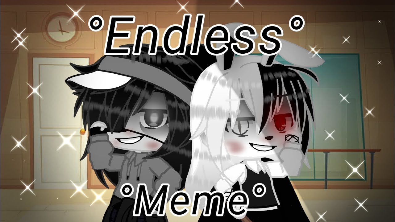 °Endless meme° gacha club 🔪🔪 - YouTube