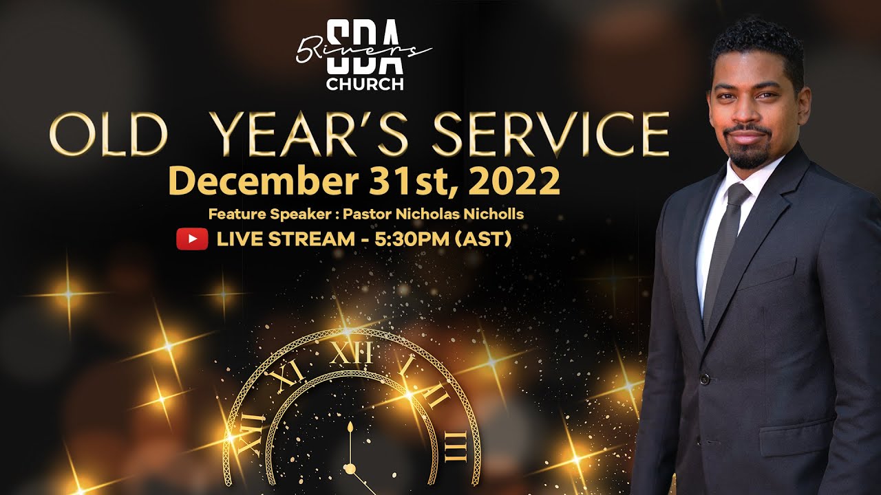 END OF YEAR SERVICE 2022 | DEC 31ST 2022 | 5:30PM (AST) | PASTOR ...