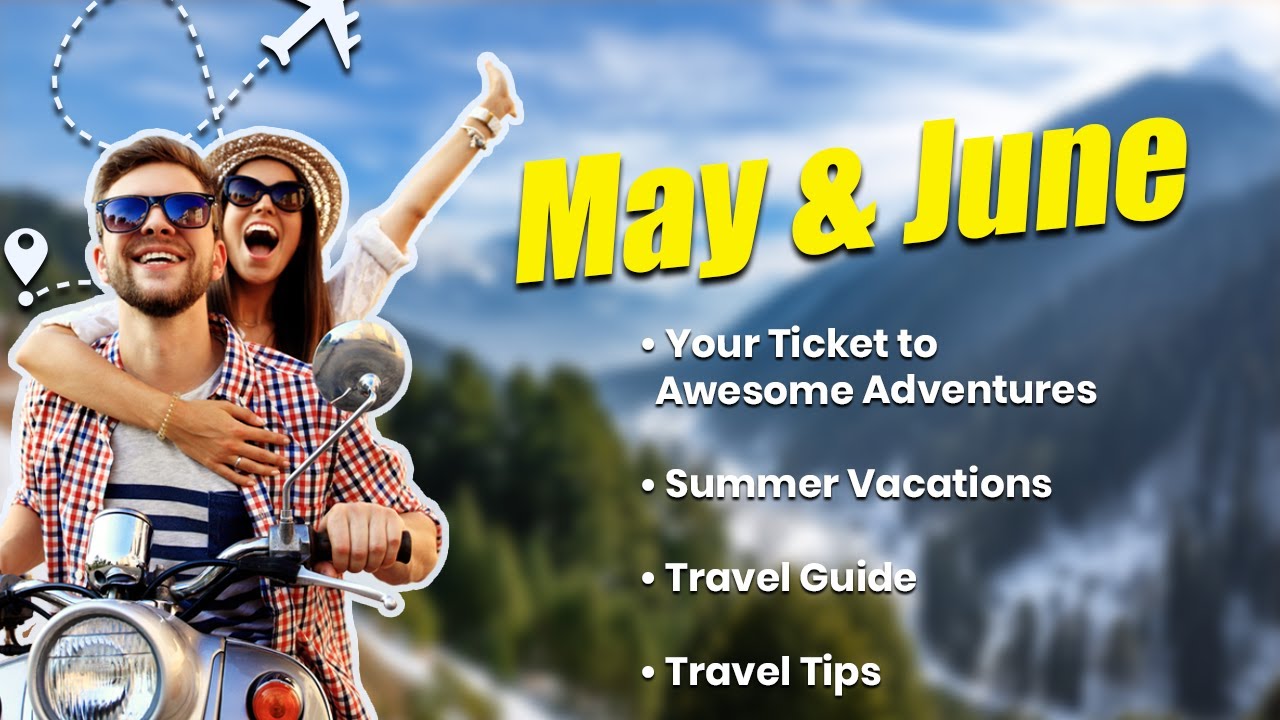 Your Ticket to Awesome Adventures | Summer Vacations | Travel Guide ...