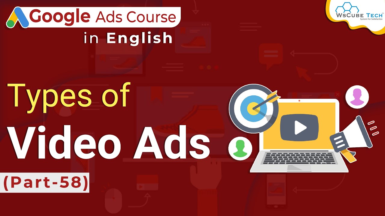 What are Types And Campaigns Of Video Ads in Google Ads? Tutorial for ...