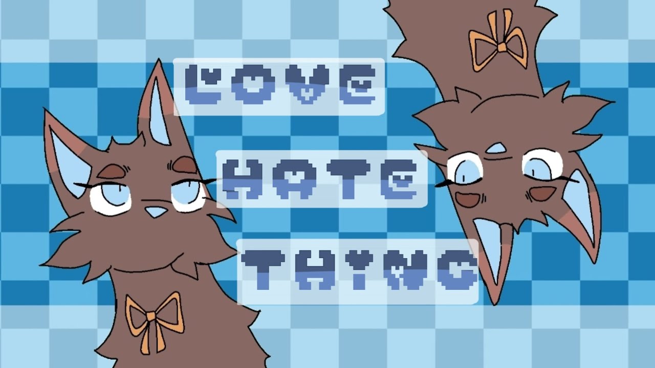// LOVE HATE THING // Animation Meme - YouTube
