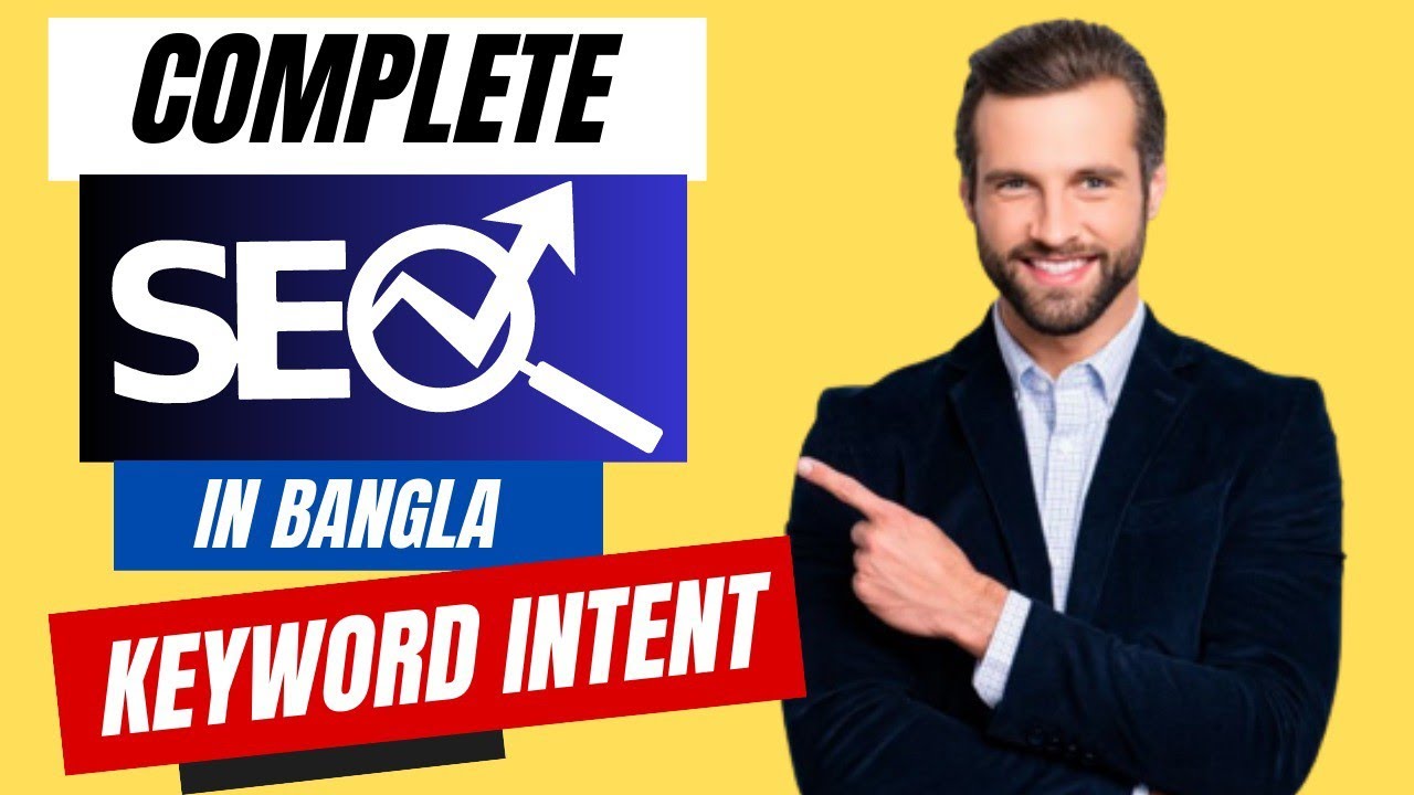 03. Complete SEO Tutorial in Bangla - Website SEO Keyword Intent ...