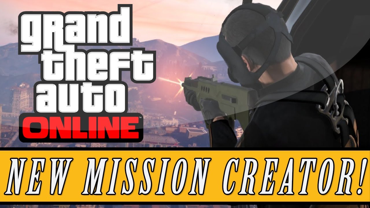 GTA 5: ONLINE | New Mission Creator DLC Information! Fully Customizable ...