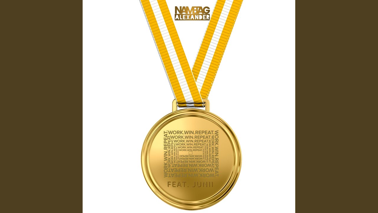 Work. Win. Repeat. (feat. JUNII) - YouTube