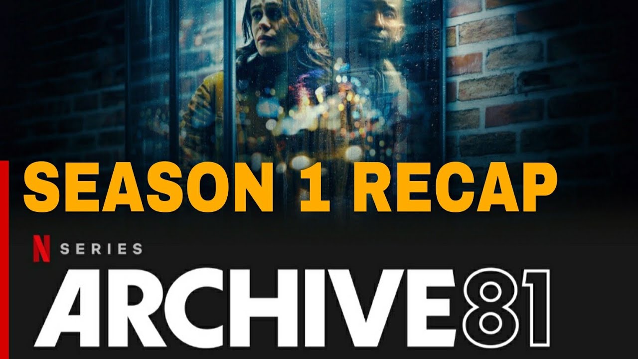 Archive 81 Season 1 Recap | Must Watch Before Season 2 | Netflix Series ...