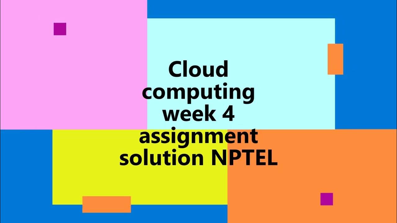 cloud computing | NPTEL | Week 4 | assignment solution 4 || 2022 - YouTube