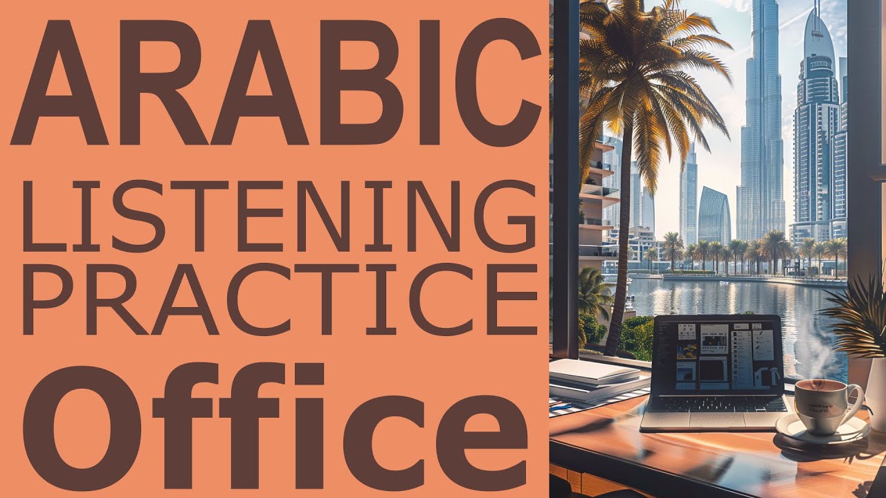 Arabic Listening Practice 🐪 - At The Office 📎: 50 Useful Phrases ...