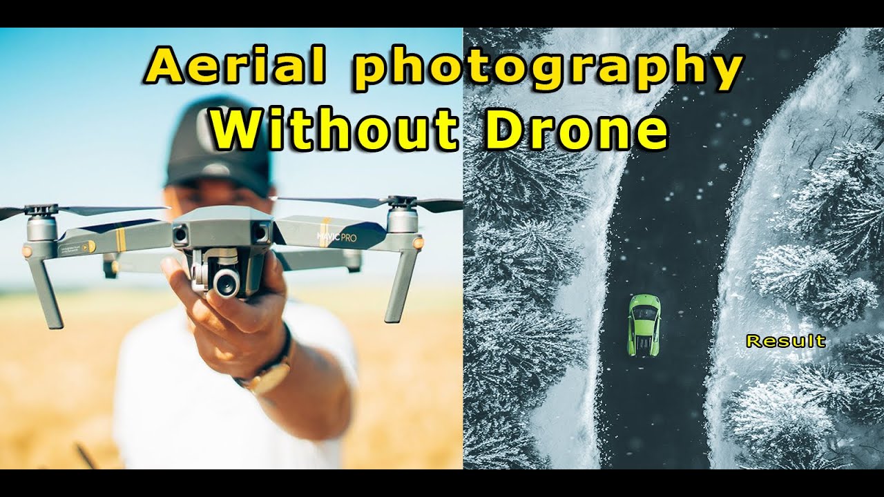 How to Fake a Drone shot | aerial photography |creative photo idea ...