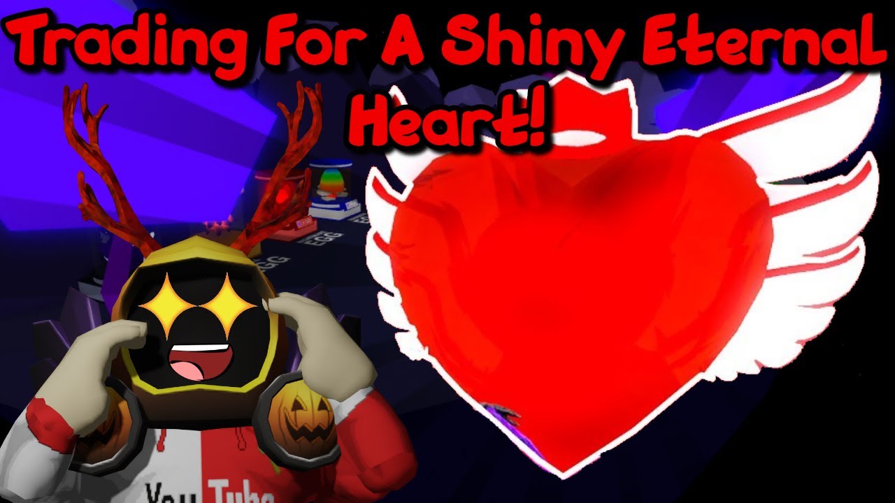 TRADING FOR SHINY ETERNAL ️ HEART BGS ROBLOX🎉😱 - YouTube