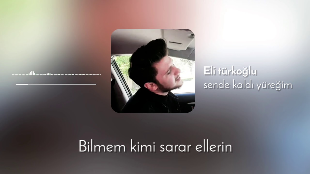 Eli türkoğlu - sende kaldı yüreğim 🎙🔊🎶 - YouTube