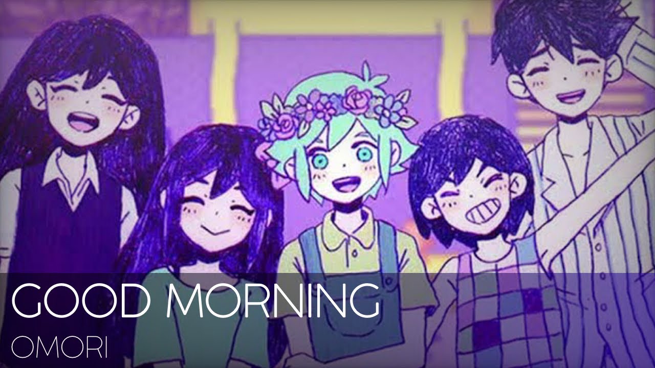 OMORI - Good Morning - YouTube
