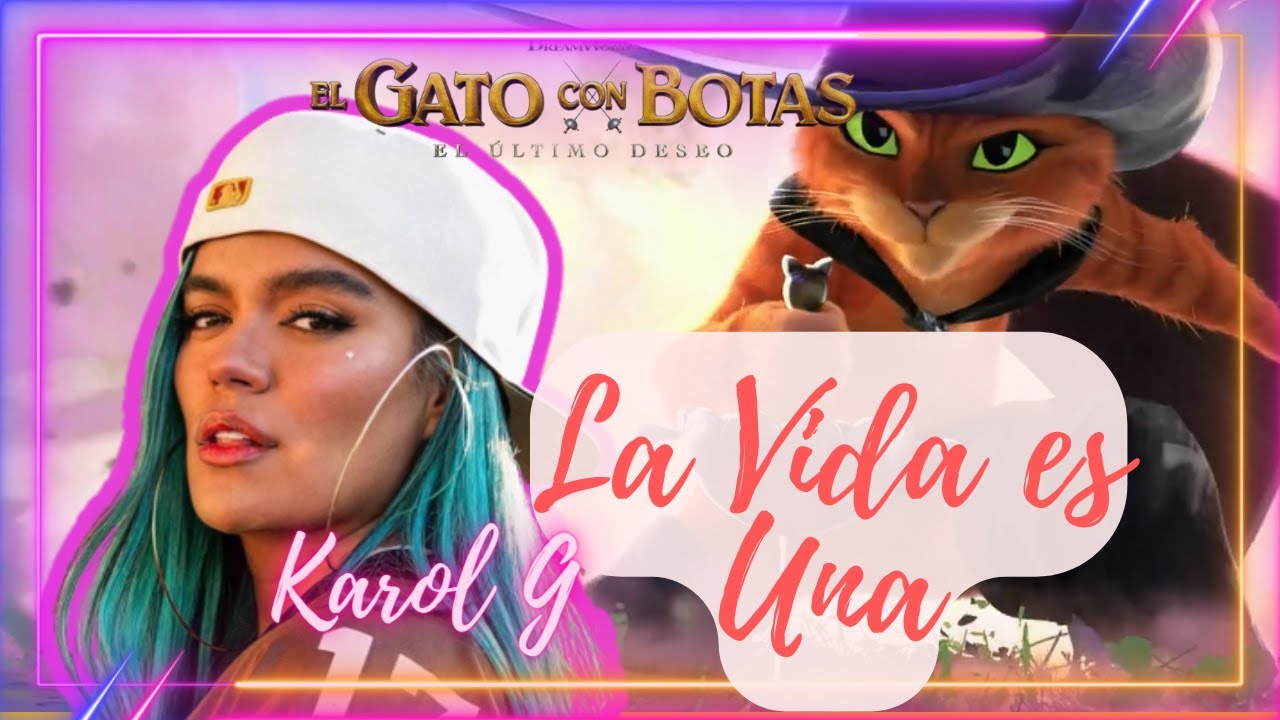 La Vida Es Una Karol G La Canci n Del Gato Con Botas 2 Sub la-vida-es-una-karol-g-la-canci-n-del-gato-con-botas-2-sub
