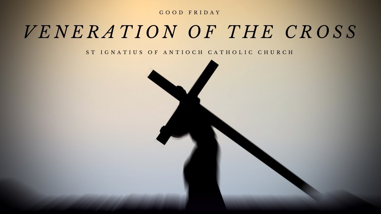 April 10, 2020 - Good Friday Veneration of the Cross - YouTube