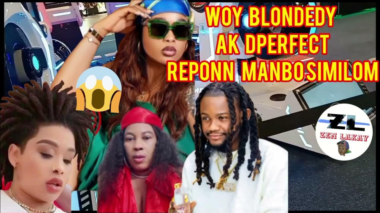 Woy Blondedy ak Dperfect Reponn manbo Similòm se kounya gen zen sou rezo a - YouTube