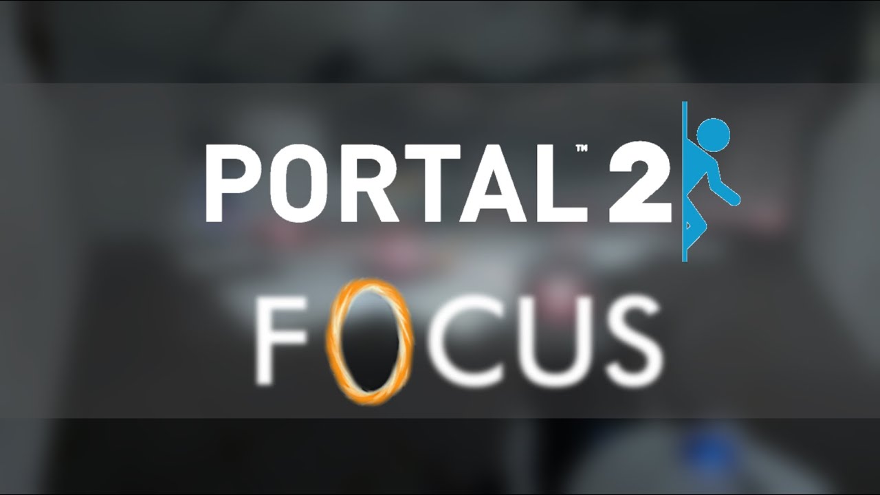 Introducing Portal 2: Focus - YouTube