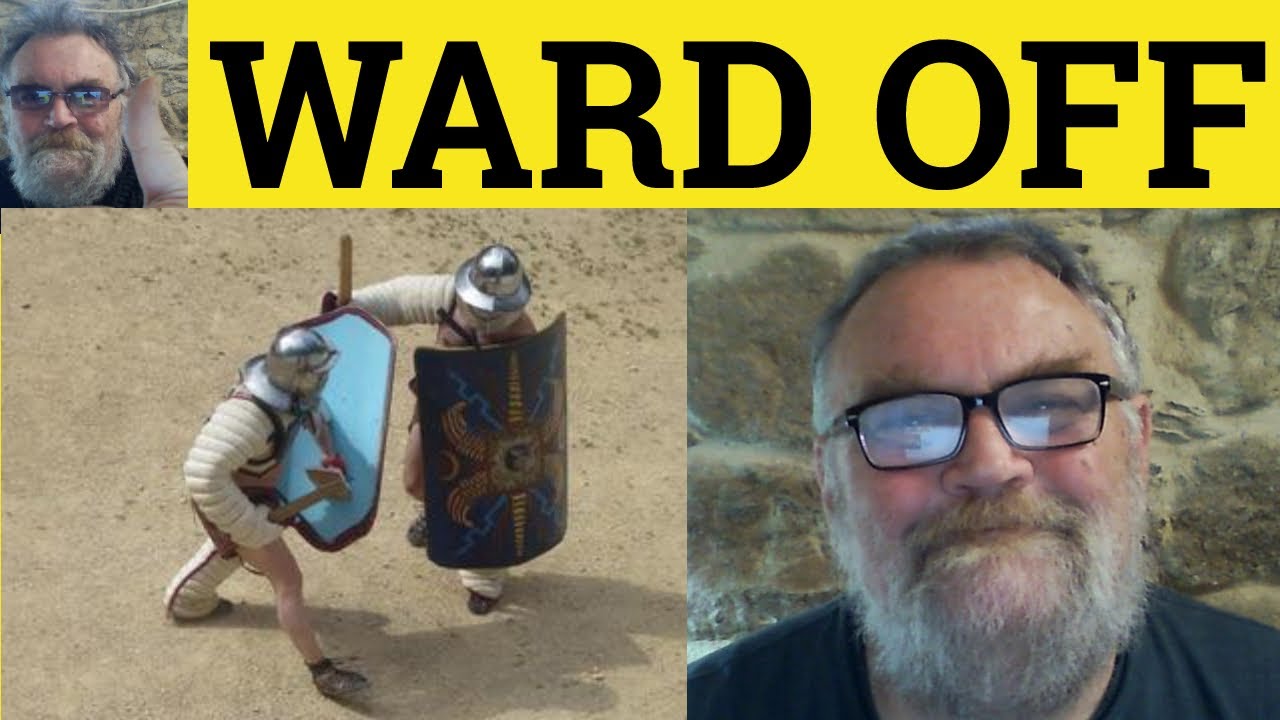 🔵 Ward Off Meaning - Ward Off Examples- Phrasal Verbs - Ward Off ...