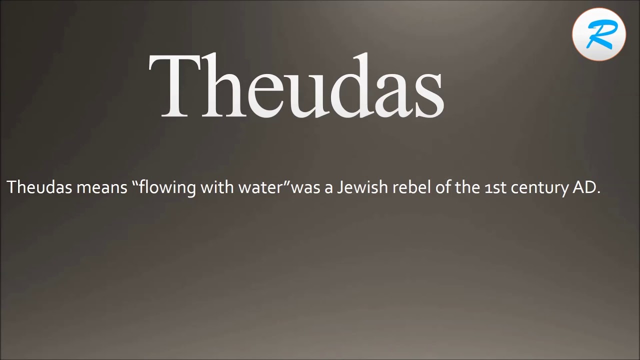How to pronounce Theudas - YouTube