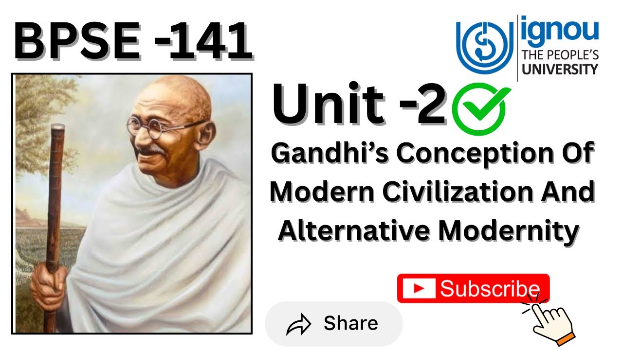 BPSE -141 \\ Unit -2 Gandhi’s Conception Of Modern Civilization And ...