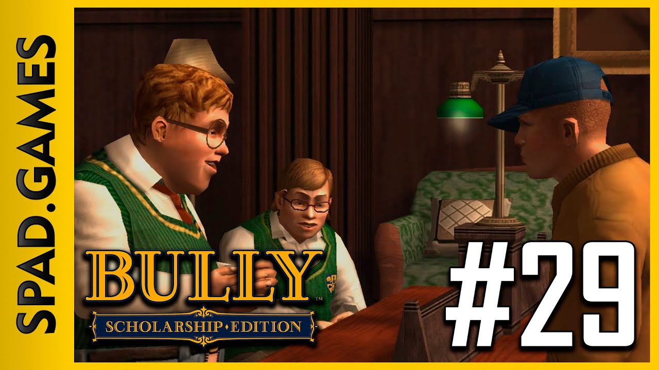 #29 | BULLY: SCHOLARSHIP EDITION (Gameplay) - YouTube