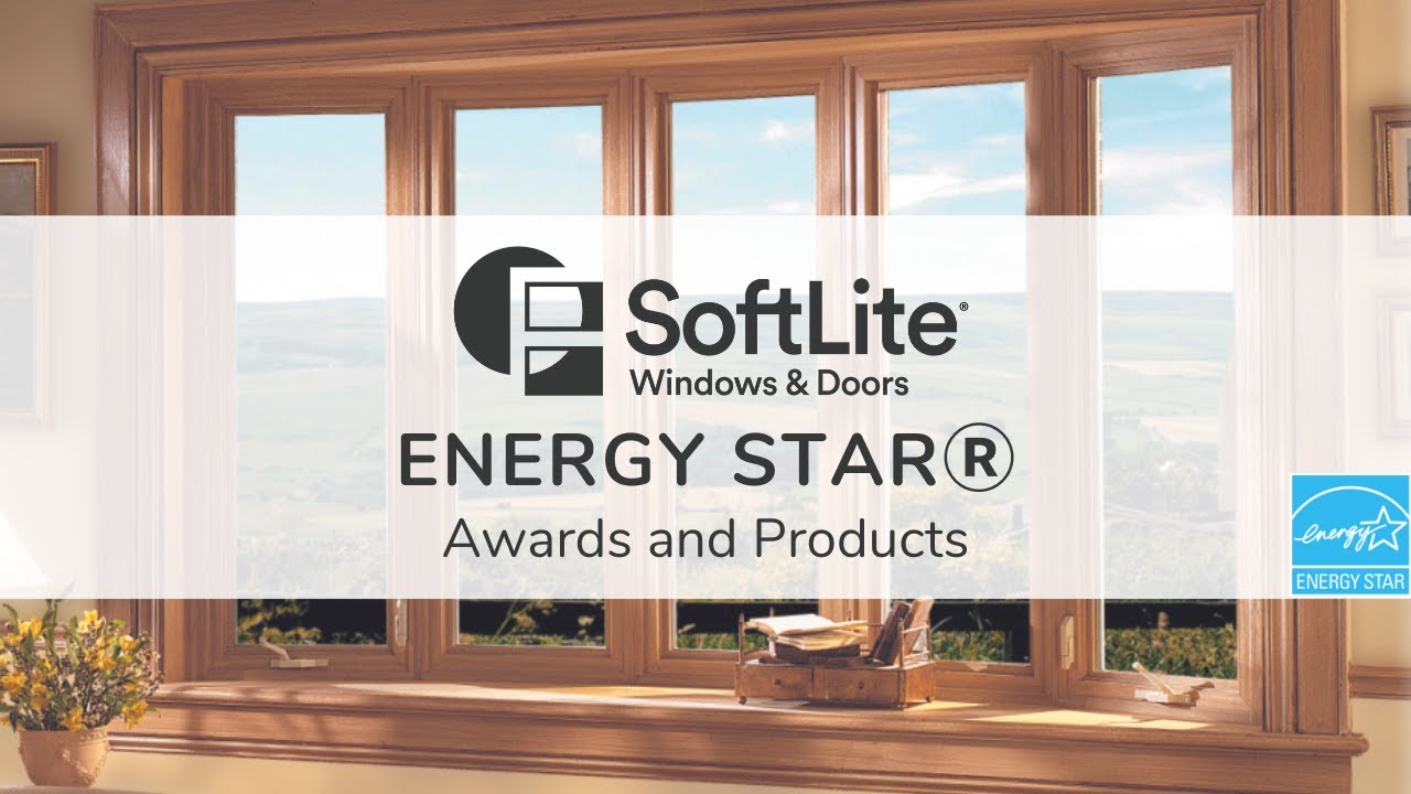 SoftLite's Window & Door ENERGY STARⓇ Awards and Products - YouTube