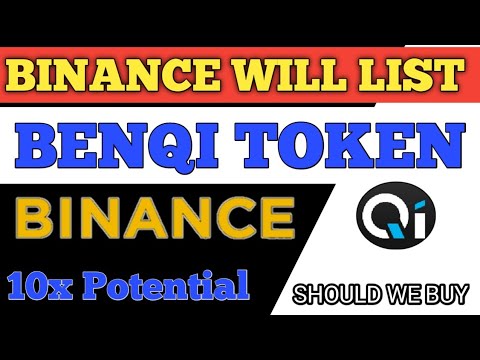 BINANCE WILL LIST BENQI TOKEN | WHAT IS QI TOKEN | IS THIS 10X ...