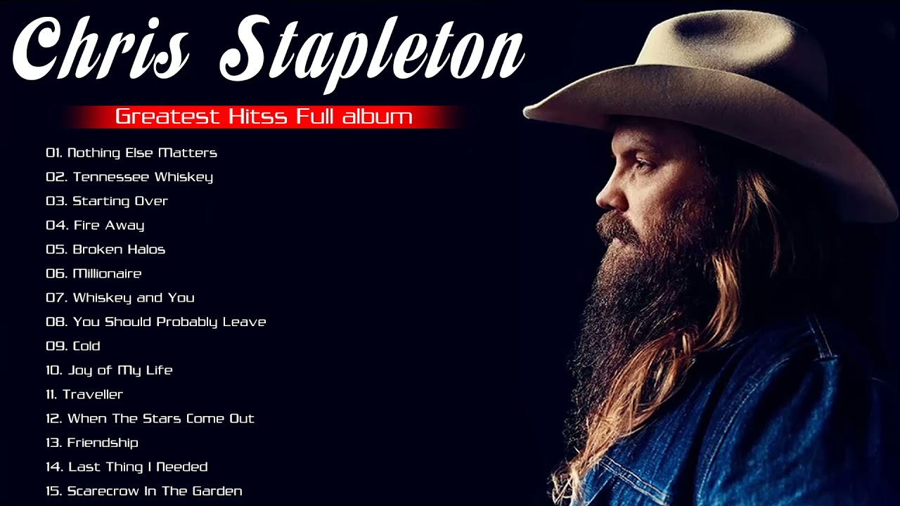 Chris Stapleton Greatest Hits - Best Songs Of Chris Stapleton 2021 ...
