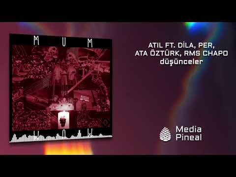 Atıl feat  Dila, PeR, Ata Öztürk, RMS Chapo - Düşünceler (Audio Video)