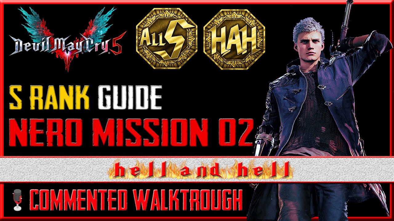 Devil May Cry 5 | Nero Hell & Hell S-Rank Guide | Mission 02 ...