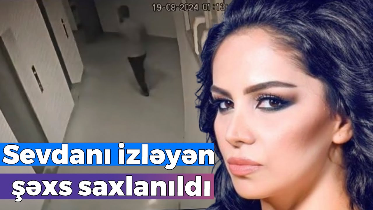 Sevdanı izləyən şəxs saxlanıldı - YouTube