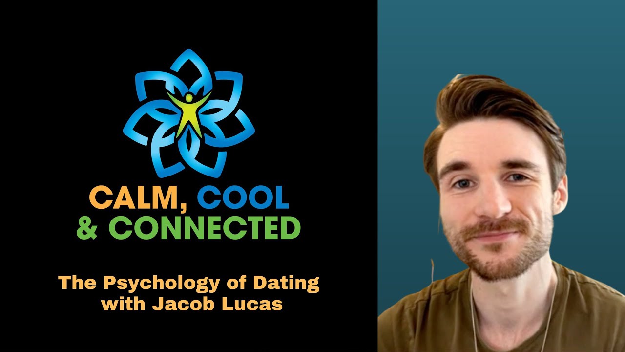 The Psychology of Dating with Jacob Lucas - YouTube
