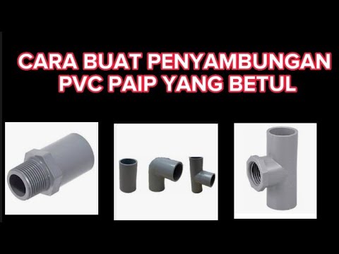 paip pvc || sambungan yang betul - YouTube
