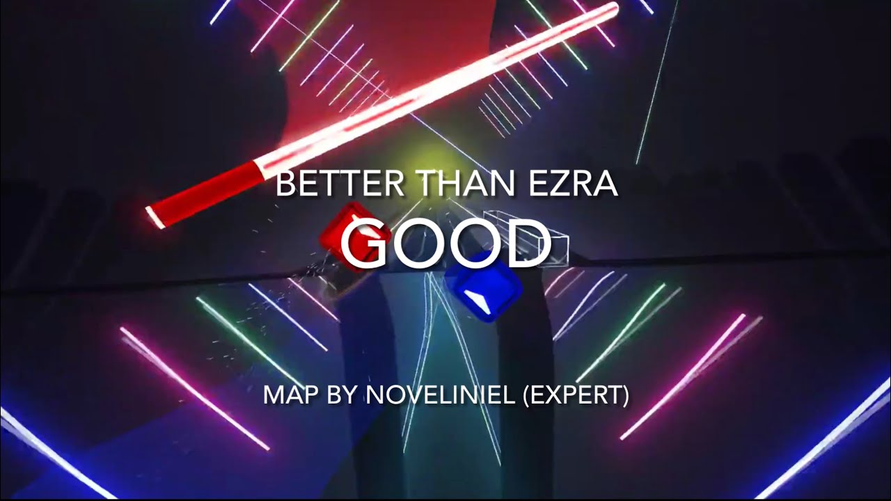 Beat Saber Custom Map: Good - Better Than Ezra [Expert] - Map by ...