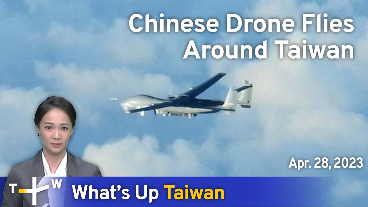 Chinese Drone Flies Around Taiwan, News at 14:00, April 28, 2023 ...