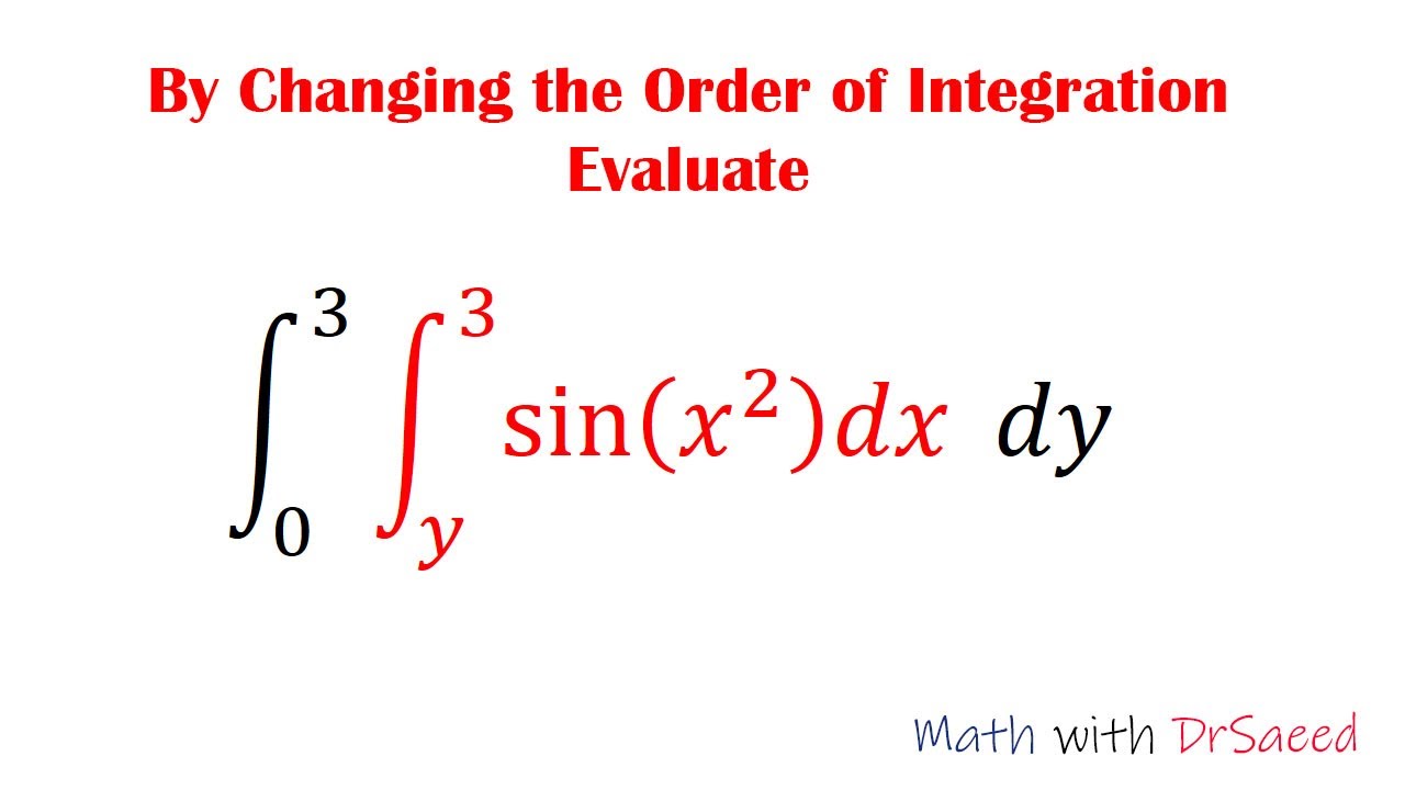 Change of order of Integration, Change of Limit of Integration - YouTube