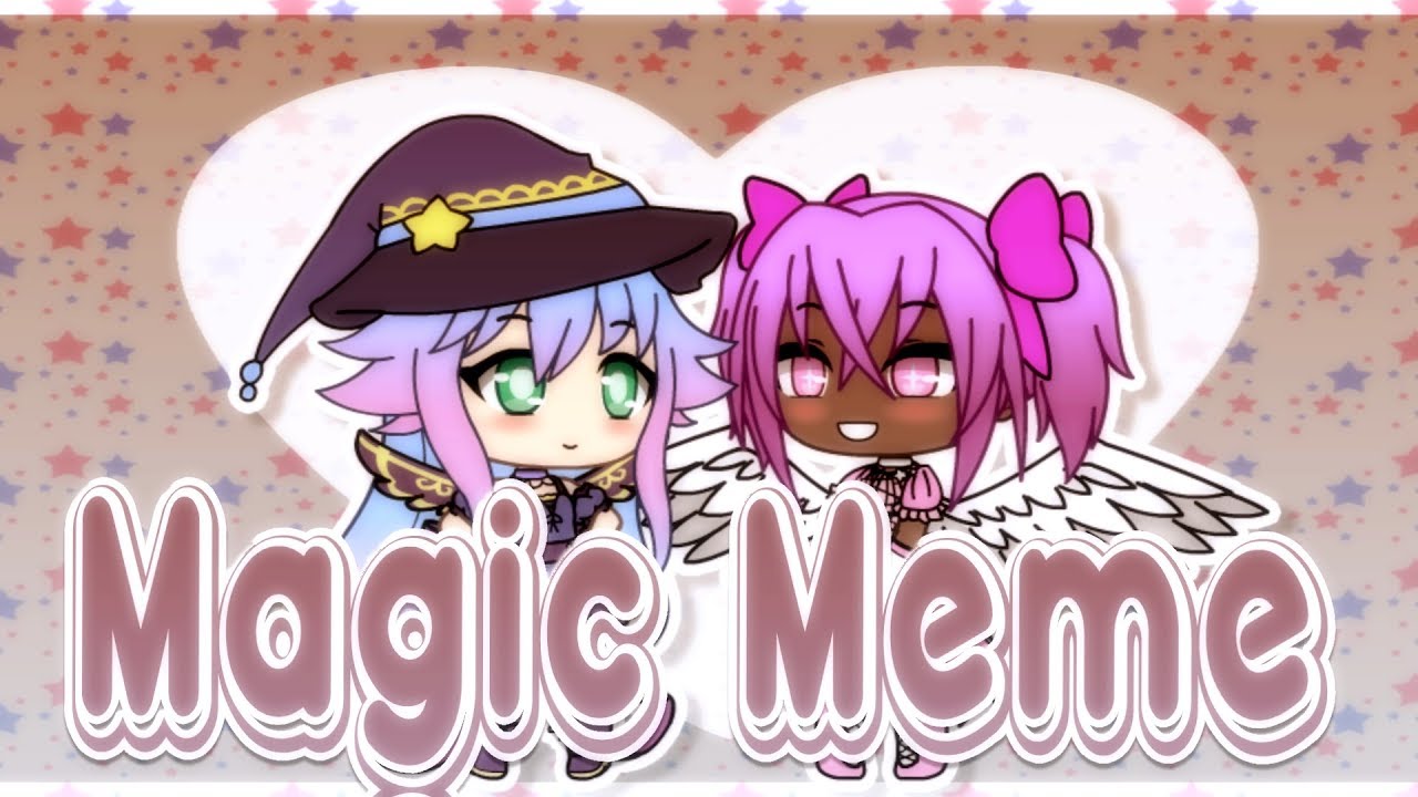 Magic || Gacha Life Meme - YouTube
