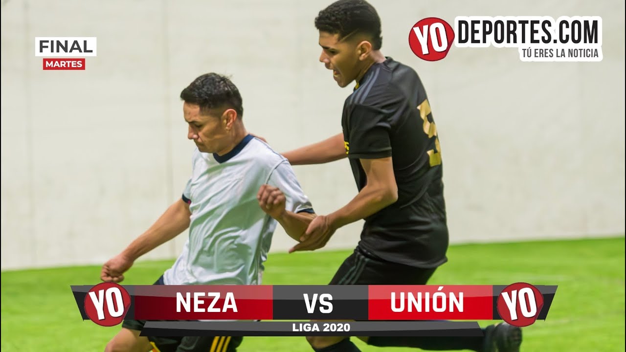 Neza 🆚 Union Liga 2020 Final Segunda Martes Chicago #yodeportes - YouTube