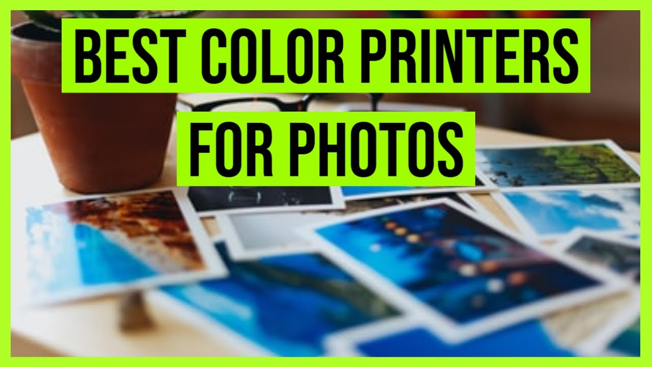 Best Color Printers for Photos in 2020 - YouTube
