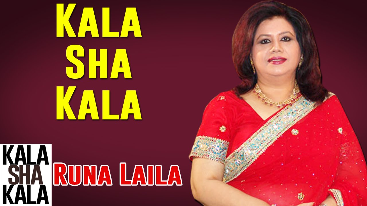 Kala Sha Kala | Runa Laila | (Album: Kala Sha Kala) | Music Today - YouTube