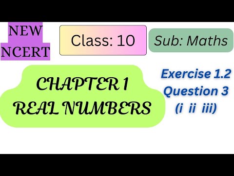 REAL NUMBERS/ CHAPTER 1/ EXERCISE 1.2/ Q.3 [ i, II, iii ]/ CLASS.10 ...