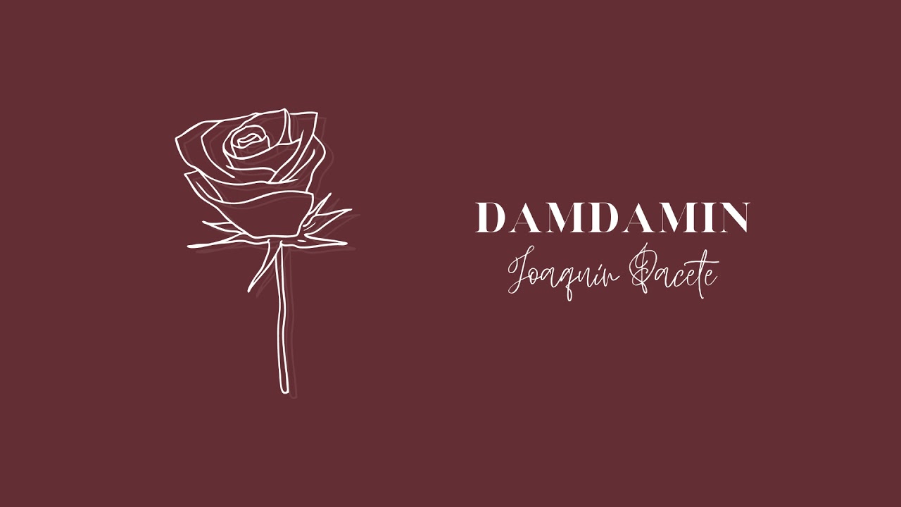 Damdamin - Joaquin Pacete: Song Lyrics, Music Videos & Concerts