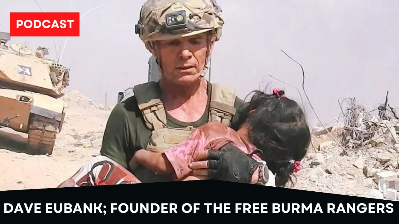 Dave Eubank of the Free Burma Rangers Interview - YouTube
