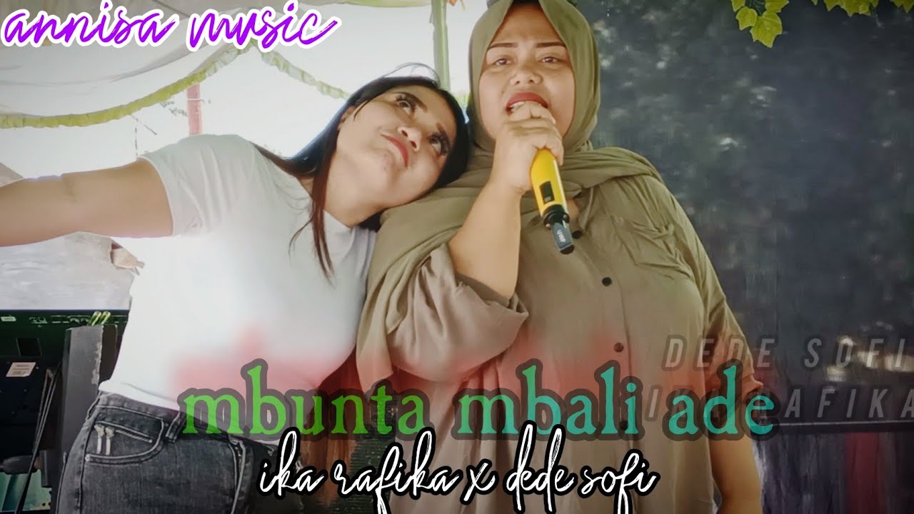 LAGU BIMA VIRAL DI TIKTOK ( MBUNTA MBALI ADE ) IKA RAFIKA X DEDE SOFI - YouTube